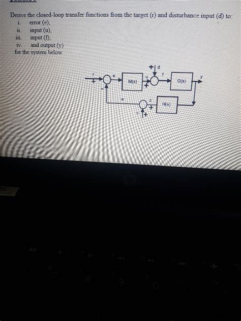 Solved Derive The Closed Loop Transfer Functions From The