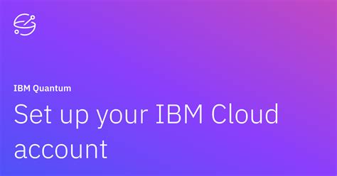 set up your ibm cloud account ibm quantum documentation