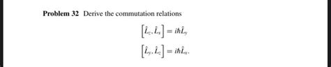 Solved Problem 32 Derive The Commutation Relations