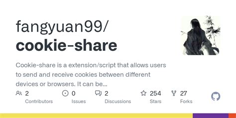 GitHub Fangyuan Cookie Share Cookie Share Is A Extension Script That Allows Users To Send
