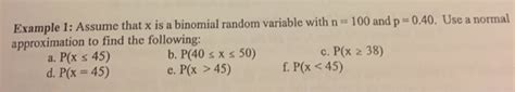 solved assume that x is a binomial random variable with n