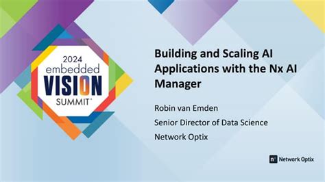 “building And Scaling Ai Applications With The Nx Ai Manager” A