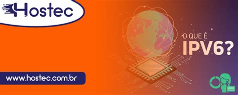 Você Sabe O Que é Ipv6 Veja Como Conseguir Um Dedicado Para Seu Site Hostec