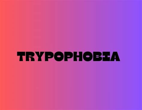 Trypophobia Everything You Need To Know About Fear Of Holes