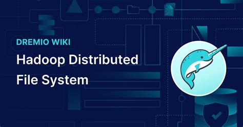 Hadoop Distributed File System Dremio