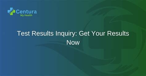 Test Results Inquiry Get Your Results Now Mycenturahealth