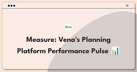 Vena Solutions Success Metrics Analytics Product Interview Nextsprints