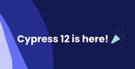 Whats New In Cypress 12 Ai Powered End To End Testing Applitools