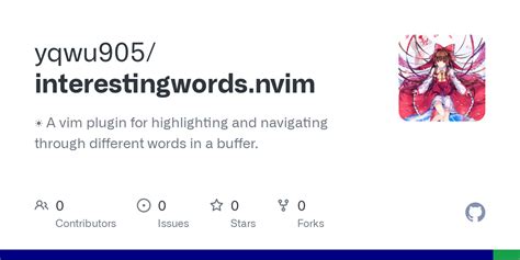 Github Yqwu905interestingwordsnvim ☀️ A Vim Plugin For Highlighting And Navigating Through