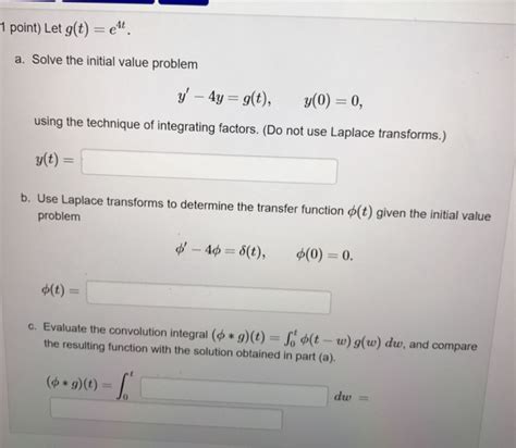 Solved Let G T E 4t Solve The Initial Value Problem Y Chegg Com