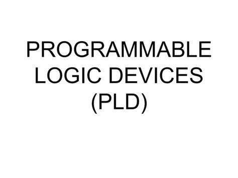 Programmable Logic Devices Pptx