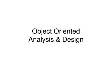 PPT Object Oriented Analysis Design PowerPoint Presentation ID