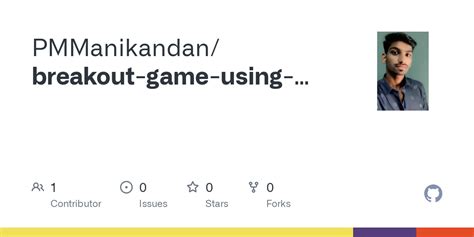 GitHub PMManikandan Breakout Game Using Html Css Js