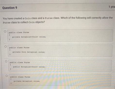 Solved Question 9 1 Pts You Have Created A Coin Class And A