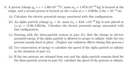 Solved 3 A Proton Charge Qp E 1 60×10−19c Mass