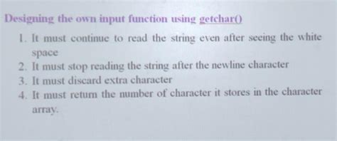 Solved Designing The Own Input Function Using Getchar0 1 It Chegg Com