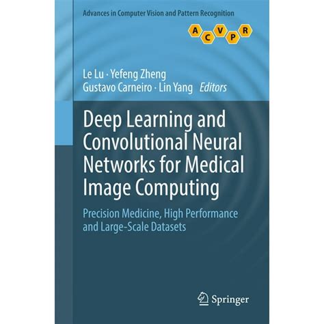 Advances In Computer Vision And Pattern Recognition Deep Learning And Convolutional Neural