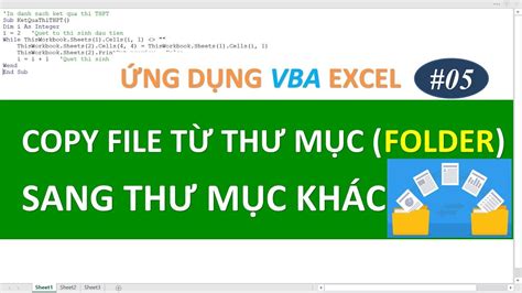 Ứng Dụng Vba Excel Bài 05 Copy File Từ Một Thư Mục Sang Thư Mục Khác Youtube