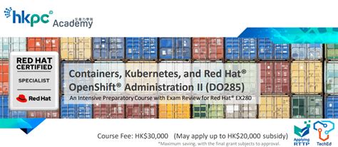 containers kubernetes and red hat® openshift® administration ii