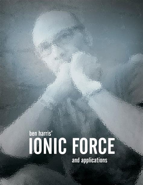 Ionic Force By Benny Ben Harris