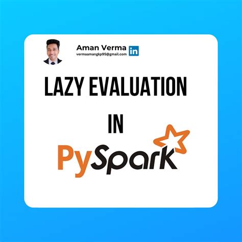 pyspark learning series lazy evaluation in pyspark aman verma posted