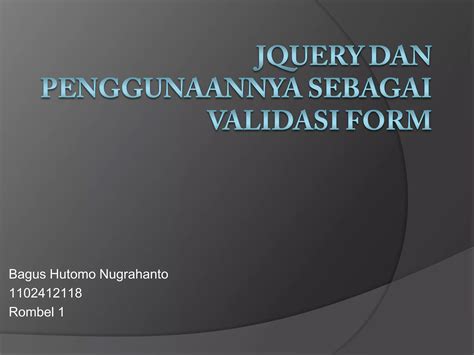 Power Point J Query Dan Penggunaannya Sebagai Validasi Form Ppt