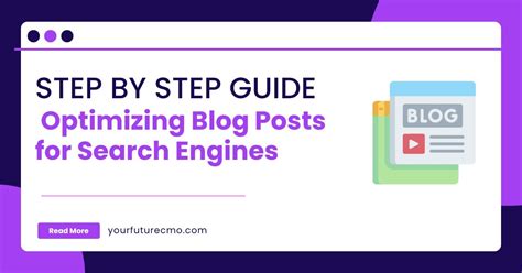 Step By Step Guide On Optimizing Blog Posts For Search Engines Your