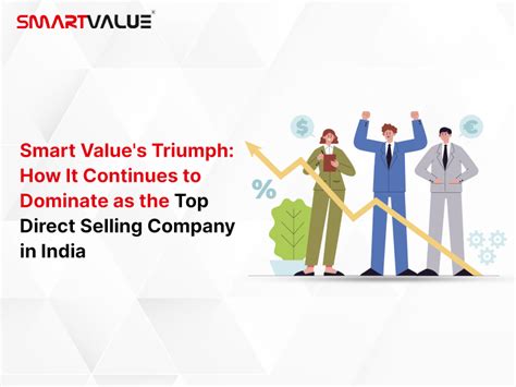 Smartvalues Triumph How It Continues To Dominate As The Top Direct Selling Company In India