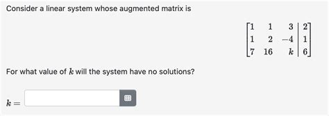 solved consider a linear system whose augmented matrix