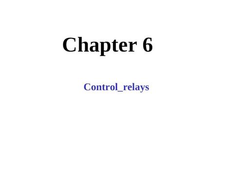 PPT Chapter Control Relays Relays And Their Types Electromagnetic Contactors Motor Starters