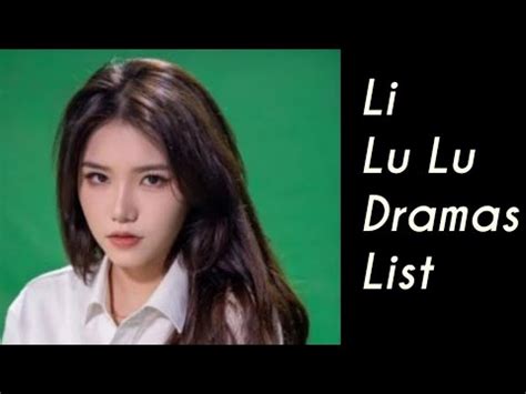 Li Lu Lu Dramas List Youtube
