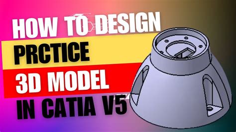 How To Design In Catia V5 Practice Design 29 3dmodeling Catia Catiav5 Catiatutorials Youtube
