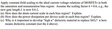 Solved Apply Constant Field Scaling To The Ideal