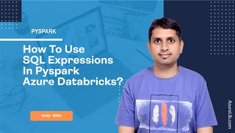 How To Use Sql Expression In Pyspark Azure Databricks