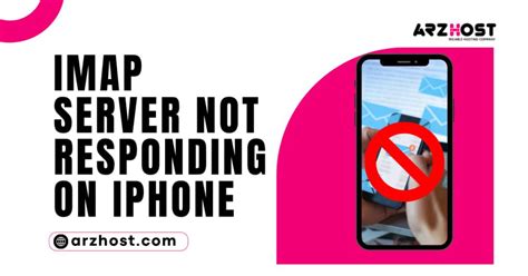 IMAP Server Not Responding IPhone