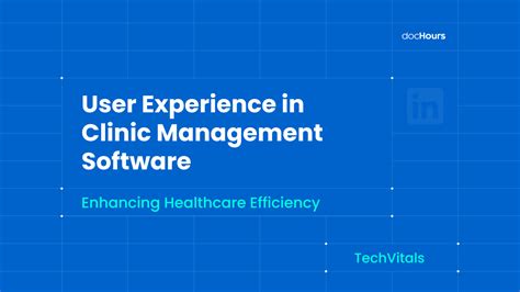 User Experience In Clinic Management Software Enhancing Healthcare