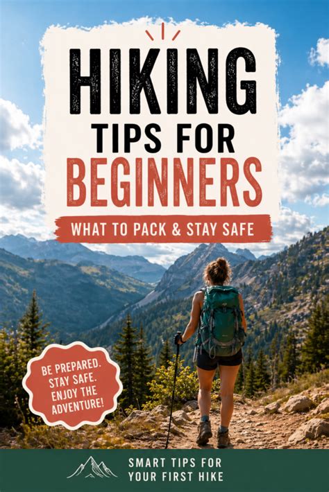 Hiking Tips For Beginners What To Pack And Stay Safe