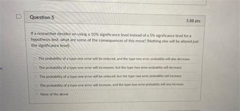 Solved If A Researcher Decides On Using A 10 Significance Level