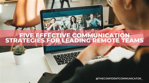 Five Effective Communication Strategies For Leading Remote Teams By Alyssa J Jackson