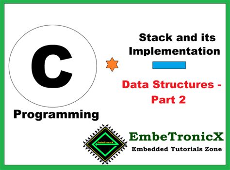 Stack Data Structure In C Data Structures Part 2 ⋆ Embetronicx