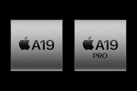 A19 Vs A19 Pro Les Différences Entre Les Puces Des Iphone 17