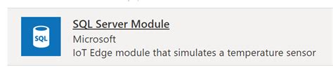 In The Azure Iot Edge Module Marketplace The Sql Server Module Does Not Provide The Correct