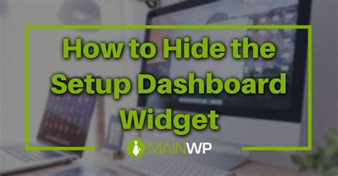 How To Hide The Setup Dashboard Widget In Woocommerce Mainwp