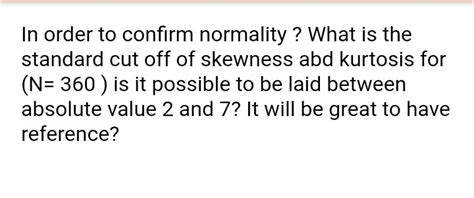 Solved In Order To Confirm Normality What Is The Standard Chegg