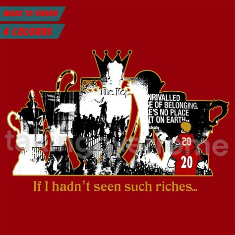 10 Days If I Hadnt Seen Such Riches Premier League T Shirt Taking