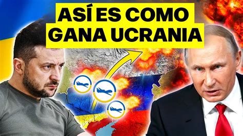 El Plan De Ucrania Para Ganarle La Guerra A Rusia