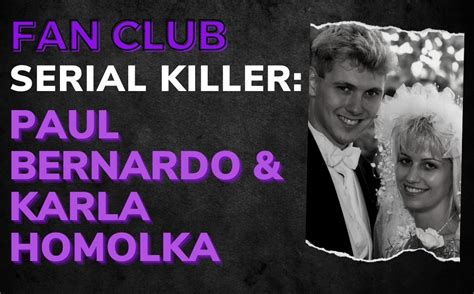 Serial Killer Paul Bernardo And Karla Homolka Crime Junkie Podcast