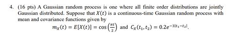 solved 4 16 pts a gaussian random process is one where