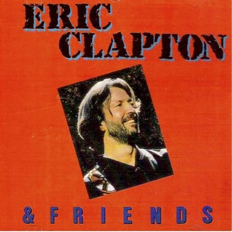 Eric Clapton And Friends By Eric Clapton Vitamusik