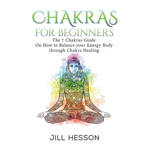 Chakras Chakras Book Chakra Healing C Chakras Chakras For Beginners